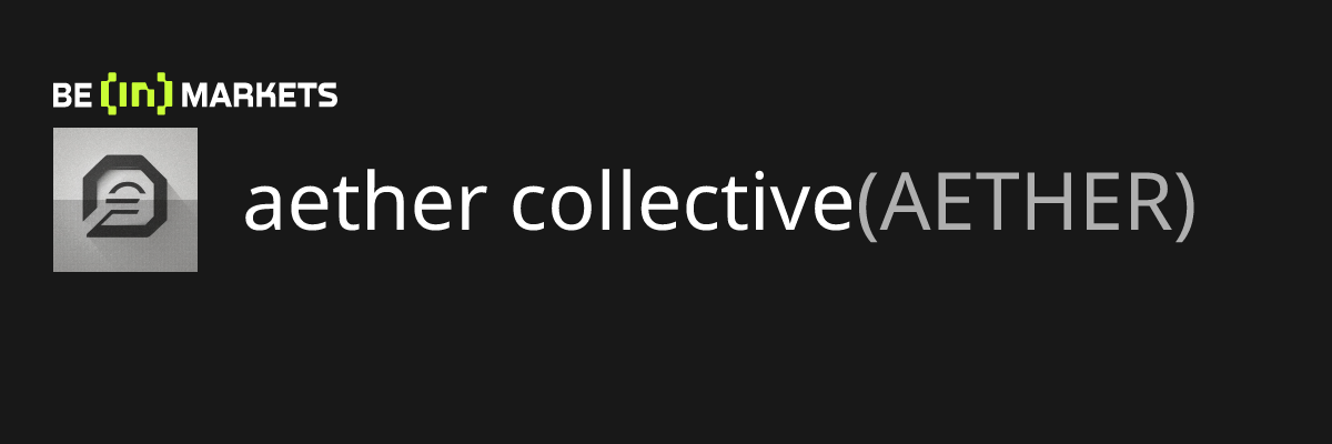 aether collective (AETHER) Price, MarketCap, Charts and Fundamentals Info - BeInCrypto