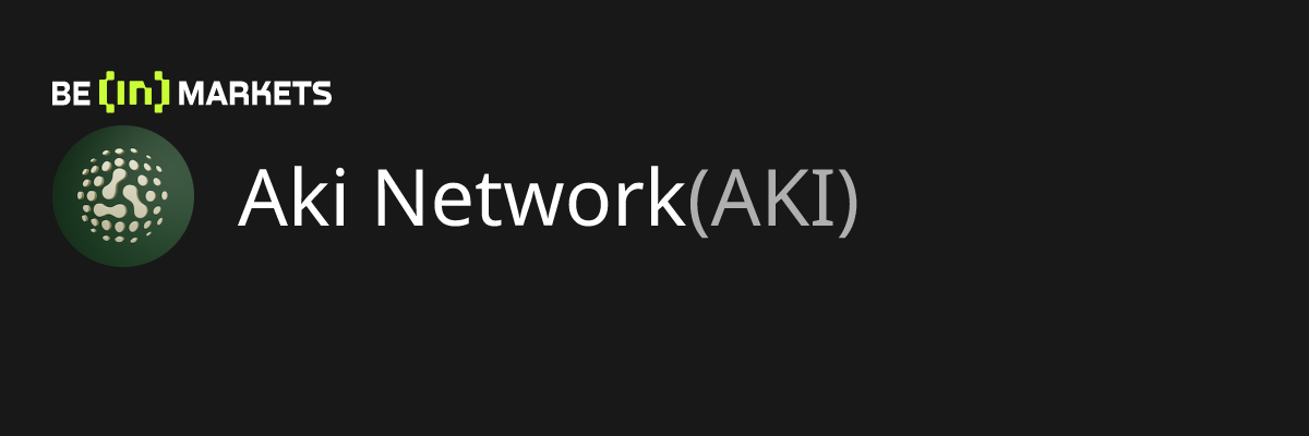 Aki Network (AKI) Fiyat, Piyasa Değeri, Grafikler ve Temel Bilgi - BeInCrypto