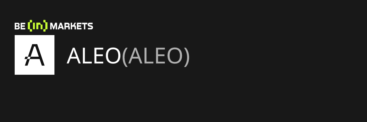 ALEO (ALEO) 価格, 時価総額, 図表およびファンダメンタルズ情報 - BeInCrypto Japan