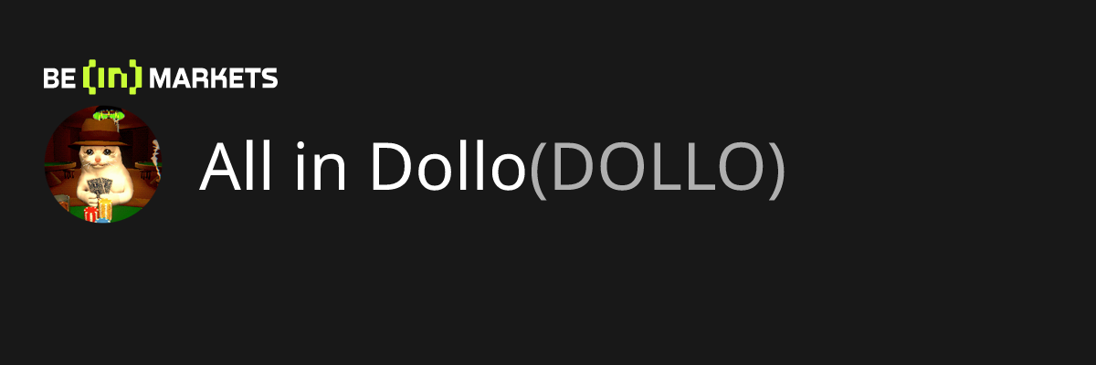 All in Dollo (DOLLO) 価格, 時価総額, 図表およびファンダメンタルズ情報 - BeInCrypto Japan