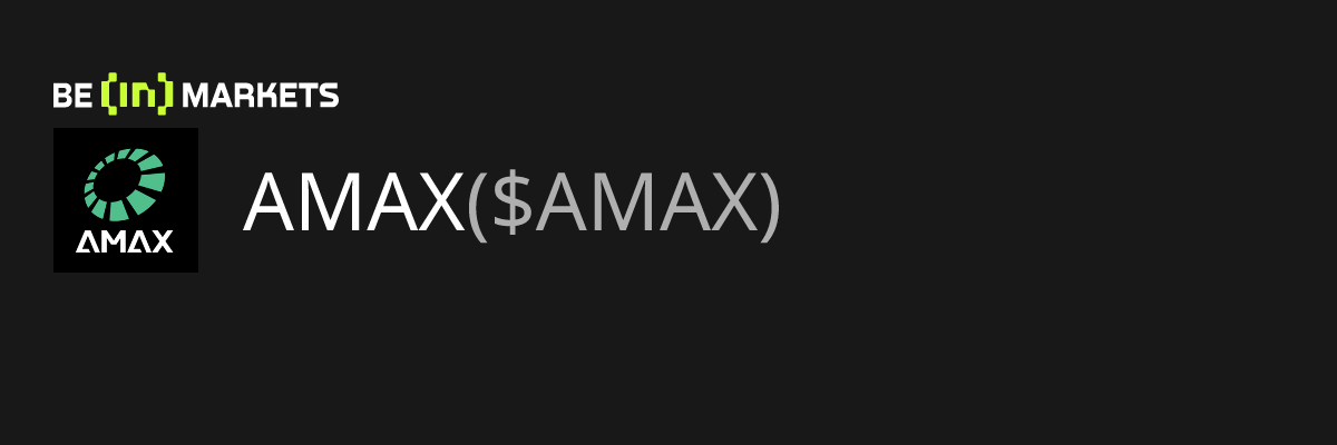 AMAX ($AMAX) 価格, 時価総額, 図表およびファンダメンタルズ情報 - BeInCrypto Japan