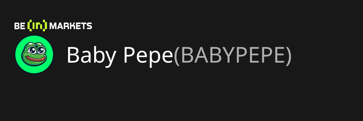 Baby Pepe (BABYPEPE) Price, MarketCap, Charts and Fundamentals Info - BeInCrypto