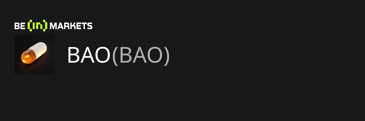 BAO (BAO) Price, MarketCap, Charts and Fundamentals Info - BeInCrypto