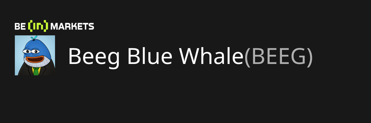 Beeg Blue Whale (BEEG) 価格, 時価総額, 図表およびファンダメンタルズ情報 - BeInCrypto Japan