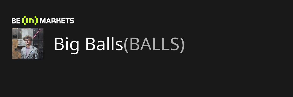 Big Balls (BALLS) Price, MarketCap, Charts and Fundamentals Info - BeInCrypto