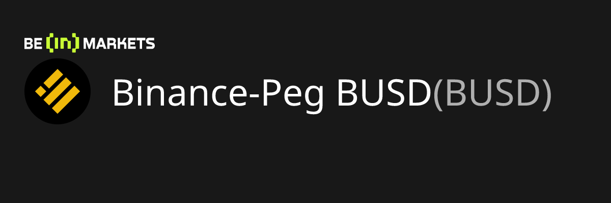 Binance-Peg BUSD (BUSD) Price, MarketCap, Charts and Fundamentals Info - BeInCrypto