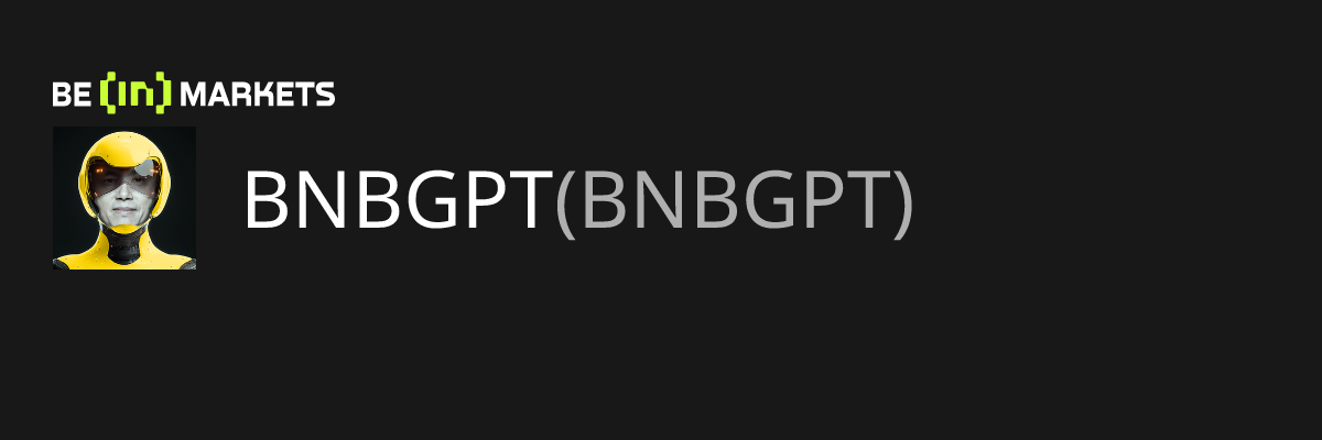 BNBGPT (BNBGPT) Price, MarketCap, Charts and Fundamentals Info - BeInCrypto