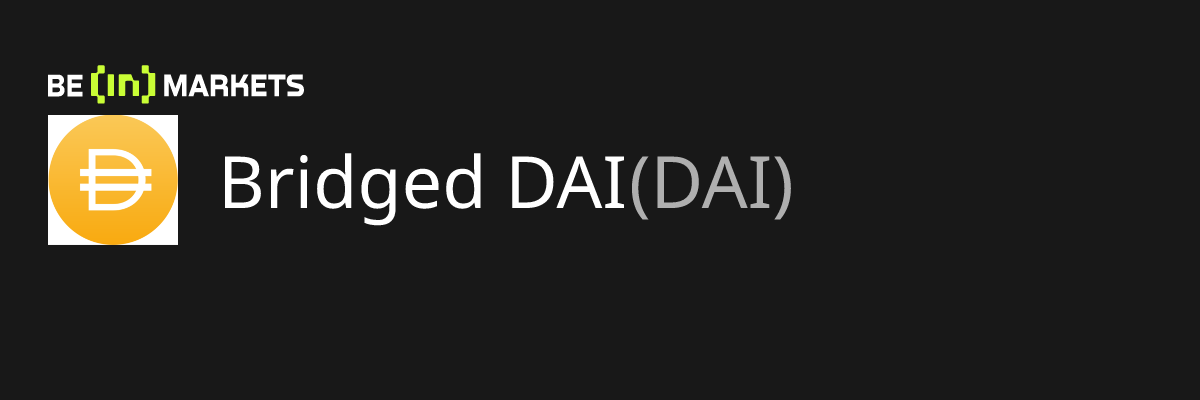 Bridged DAI (DAI) السعر ورأس المال السوقي والمخططات البيانية والمعلومات ...