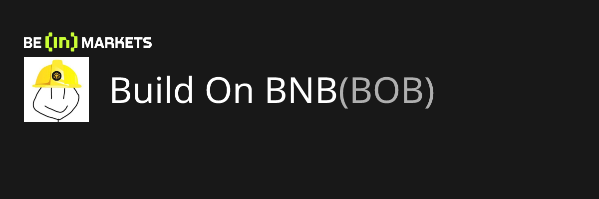 Build On BNB (BOB) 价格、市值、图表和基本面资讯 - BeInCrypto