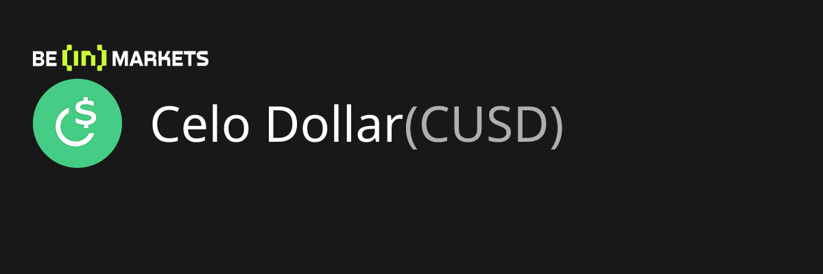 Celo Dollar (CUSD) Fiyat, Piyasa Değeri, Grafikler ve Temel Bilgi - BeInCrypto