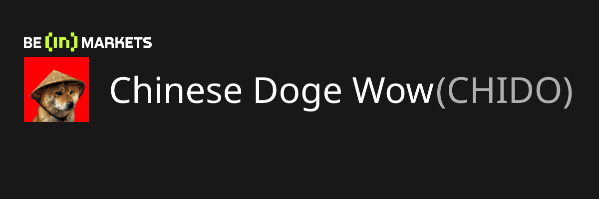 Chinese Doge Wow (CHIDO) 價格、市值、圖表和基本面資訊 - BeInCrypto