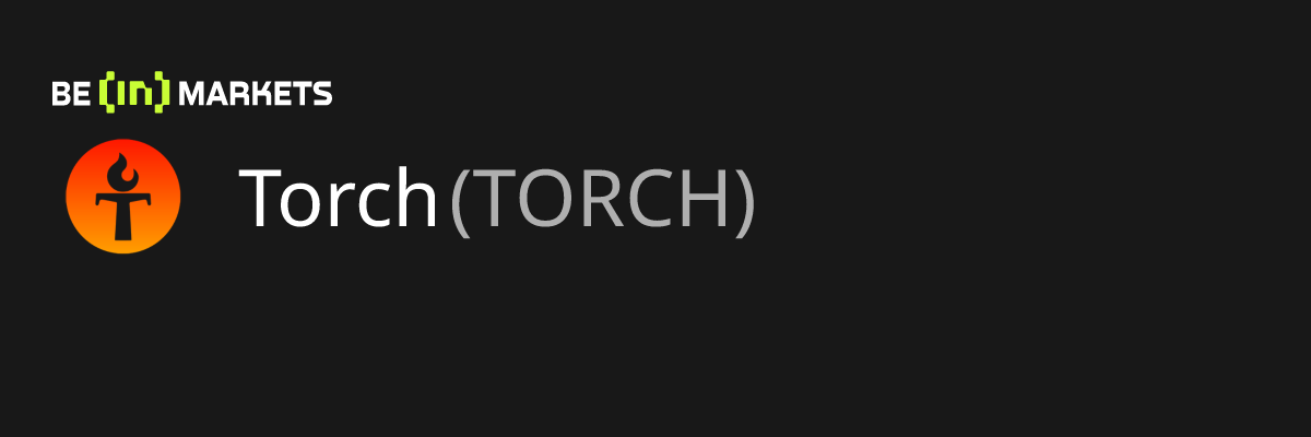 Torch (TORCH) Price, MarketCap, Charts and Fundamentals Info - BeInCrypto