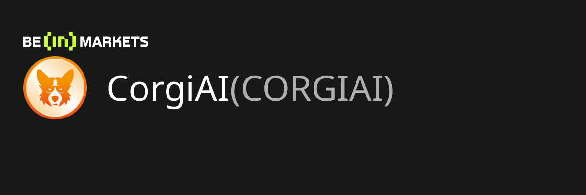 CorgiAI (CORGIAI) Price, MarketCap, Charts and Fundamentals Info - BeInCrypto