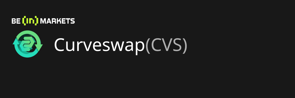 Curveswap (CVS) Price, MarketCap, Charts and Fundamentals Info - BeInCrypto
