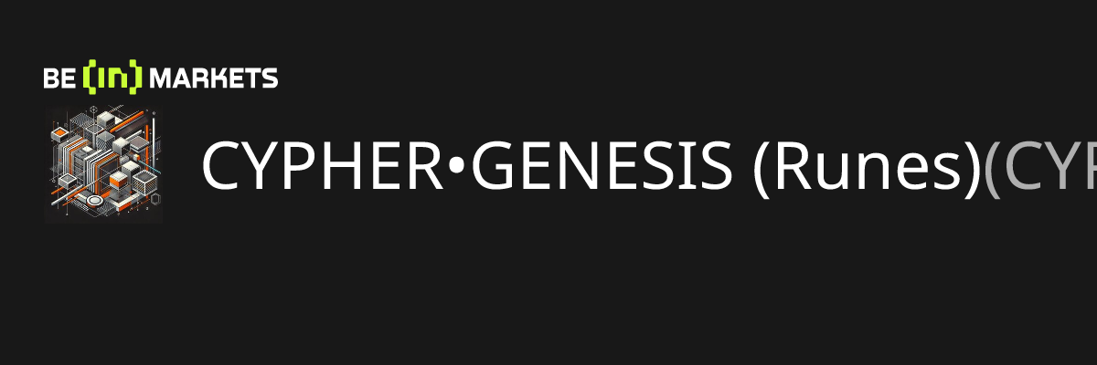 CYPHER•GENESIS (Runes) (CYPHER) Price, MarketCap, Charts and Fundamentals Info - BeInCrypto