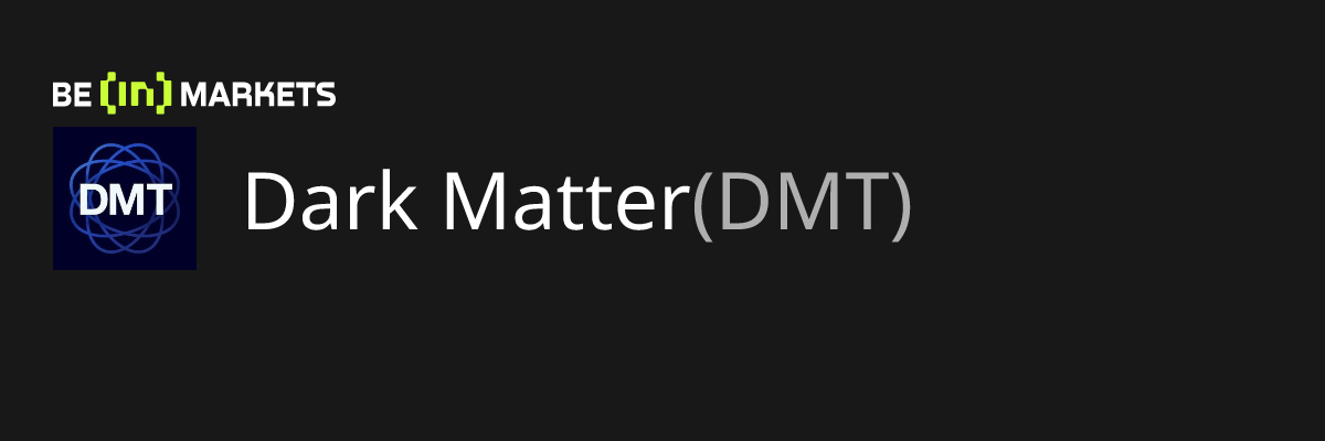 Dark Matter (DMT) Price, MarketCap, Charts and Fundamentals Info ...