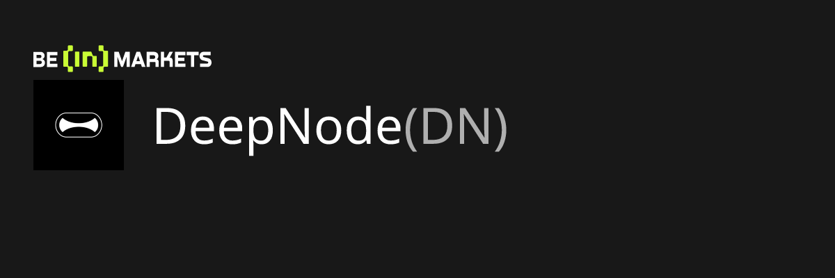 DeepNode (DN) Cena, kapitalizacja, wykresy i podstawowe informacje - BeInCrypto Polska