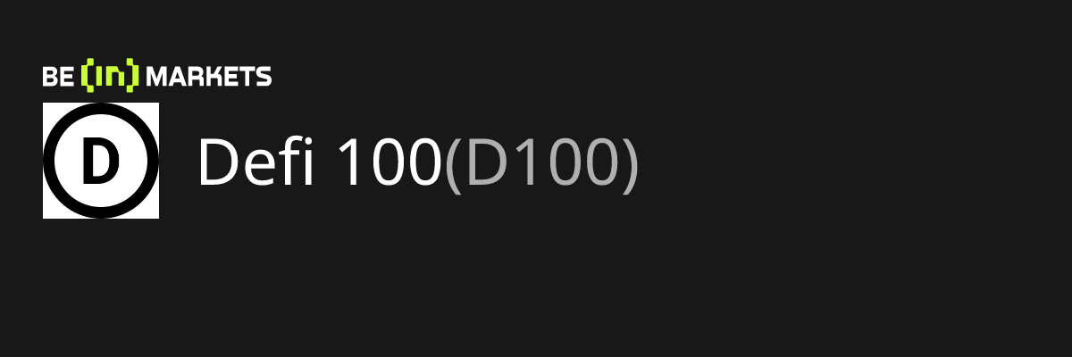 Defi 100 (D100) Price, MarketCap, Charts and Fundamentals Info - BeInCrypto