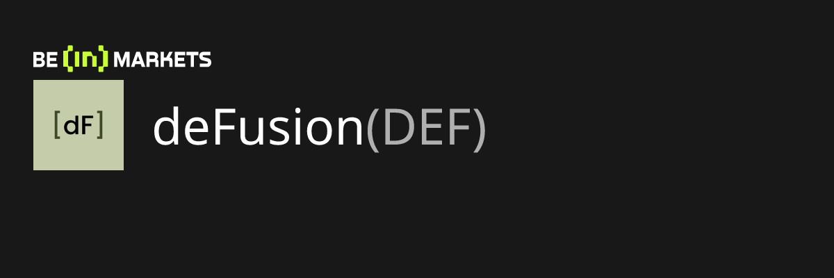 deFusion (DEF) Price, MarketCap, Charts and Fundamentals Info - BeInCrypto