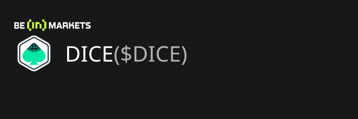 DICE ($DICE) Price, MarketCap, Charts and Fundamentals Info - BeInCrypto