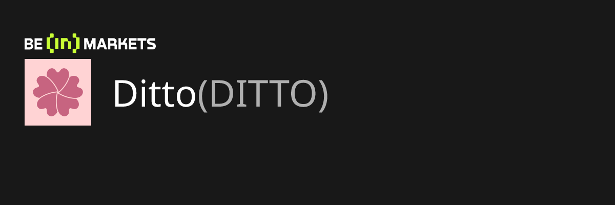 Ditto (DITTO) Price, MarketCap, Charts and Fundamentals Info - BeInCrypto