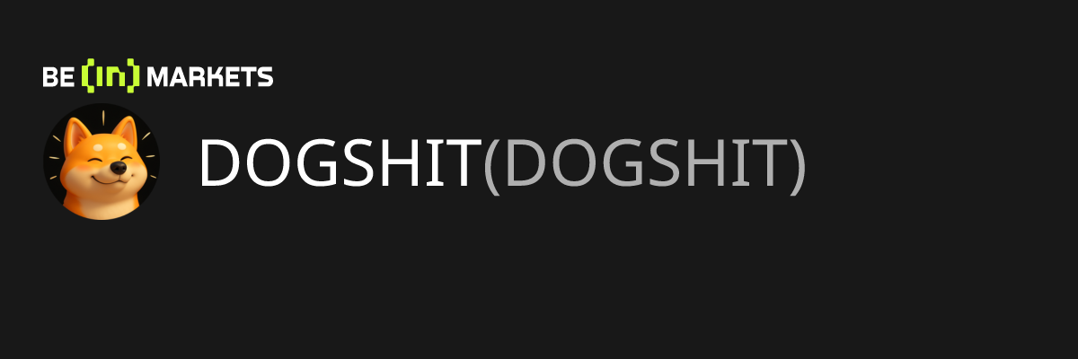 DOGSHIT (DOGSHIT) Price, MarketCap, Charts and Fundamentals Info - BeInCrypto