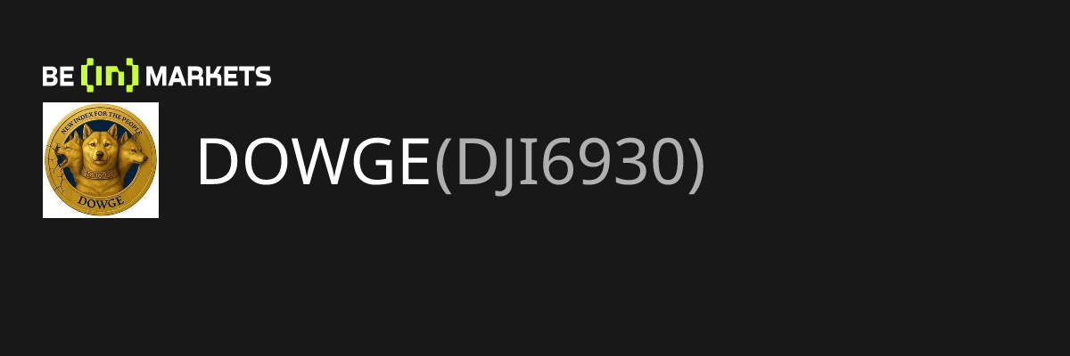 DOWGE (DJI6930) Price, MarketCap, Charts and Fundamentals Info - BeInCrypto