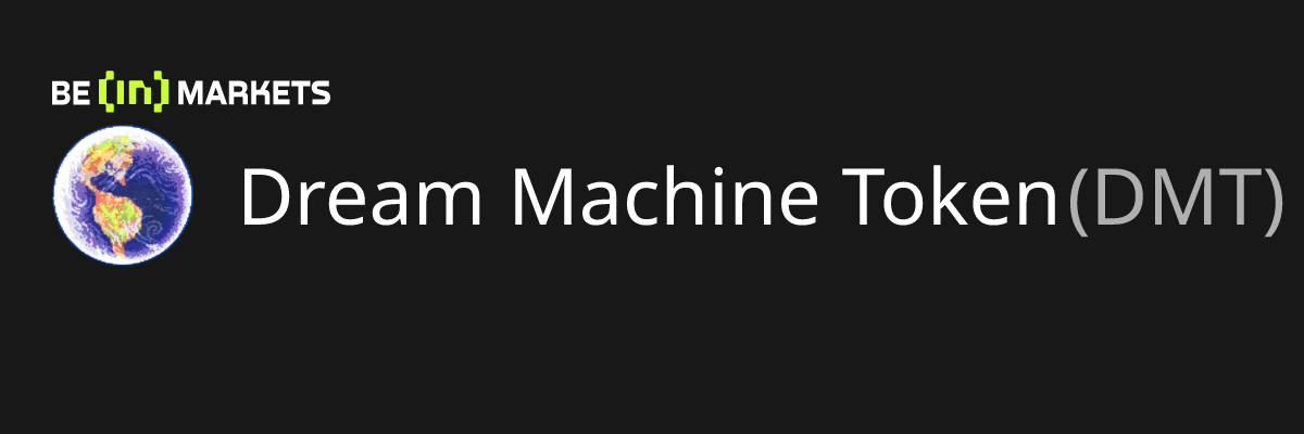 Dream Machine Token (DMT) Price, MarketCap, Charts and Fundamentals Info - BeInCrypto