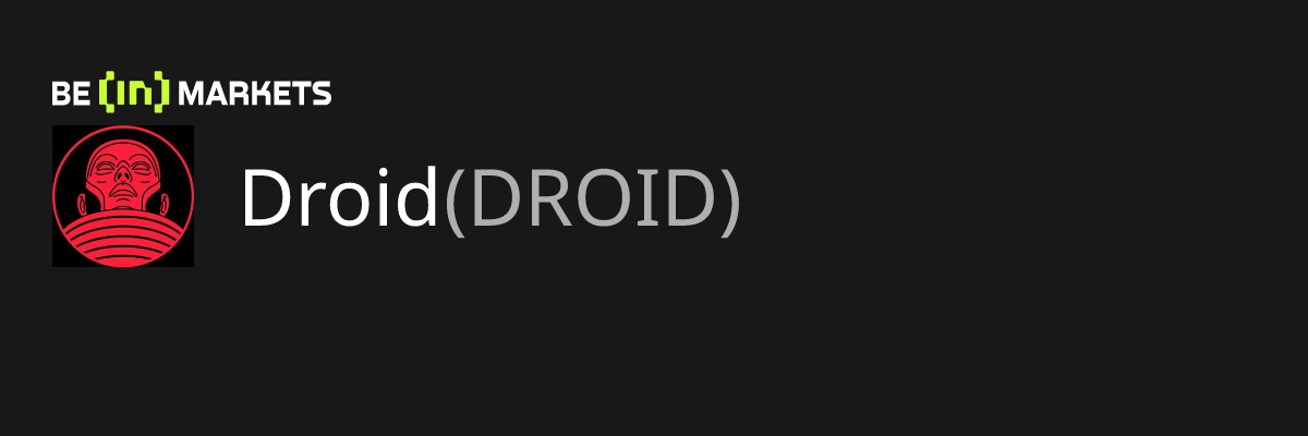 Droid (DROID) Price, MarketCap, Charts and Fundamentals Info - BeInCrypto