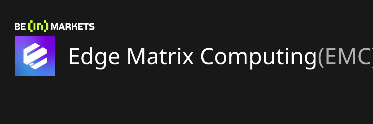 Edge Matrix Computing (EMC) 価格, 時価総額, 図表およびファンダメンタルズ情報 - BeInCrypto Japan