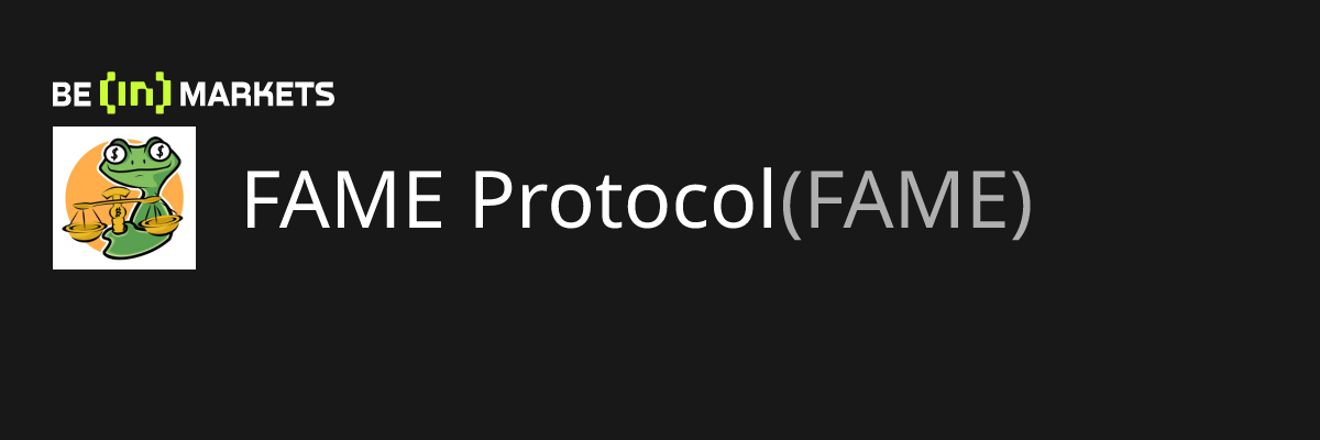 FAME Protocol (FAME) Price, MarketCap, Charts and Fundamentals Info - BeInCrypto