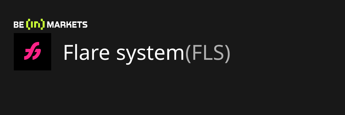 Flare system (FLS) 가격, 마켓캡, 차트 및 펜더멘털 정보 - BeinCrypto Korea