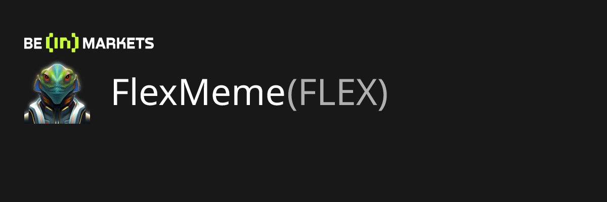 FlexMeme (FLEX) Price, MarketCap, Charts and Fundamentals Info - BeInCrypto