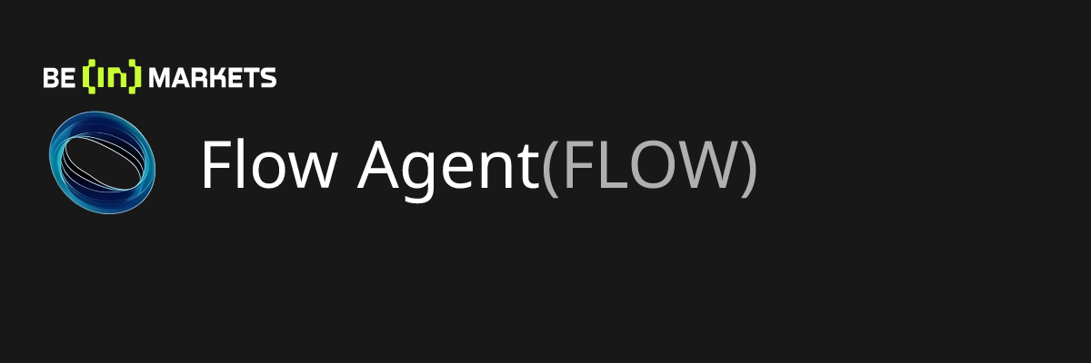 Flow Agent (FLOW) Fiyat, Piyasa Değeri, Grafikler ve Temel Bilgi - BeInCrypto