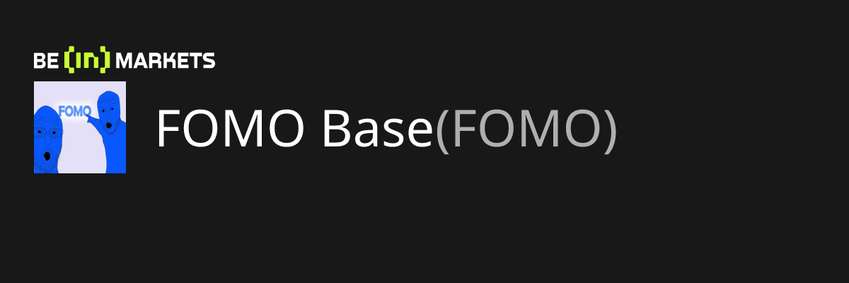 FOMO Base (FOMO) 가격, 마켓캡, 차트 및 펜더멘털 정보 - BeinCrypto Korea