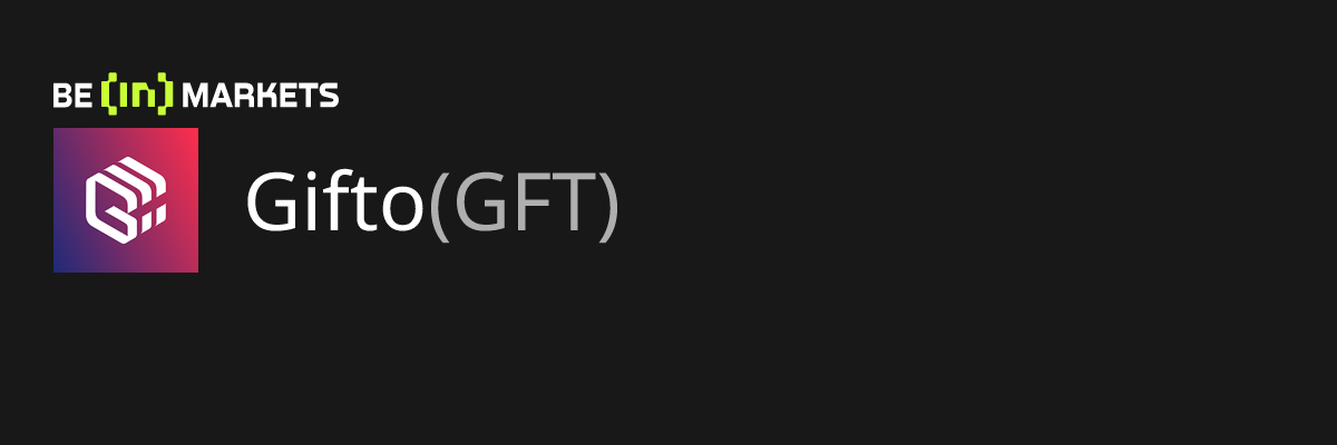 Gifto (GFT) Price, MarketCap, Charts and Fundamentals Info - BeInCrypto