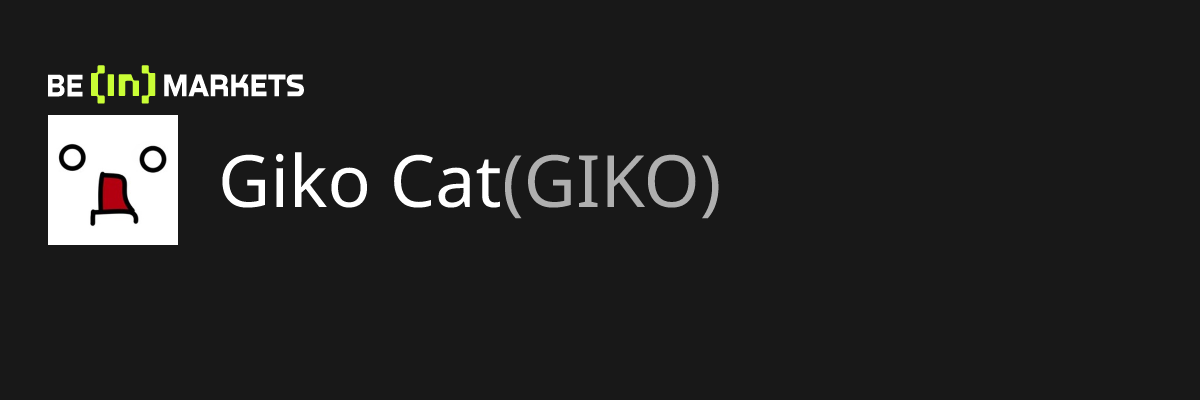 Giko Cat (GIKO) Price, MarketCap, Charts and Fundamentals Info - BeInCrypto