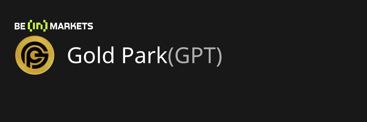 Gold Park (GPT) Price, MarketCap, Charts and Fundamentals Info - BeInCrypto