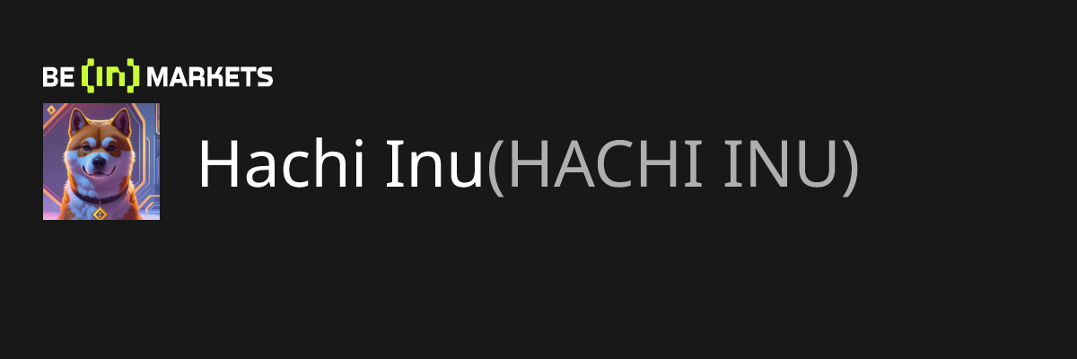Hachi Inu (HACHI INU) Price, MarketCap, Charts and Fundamentals Info ...