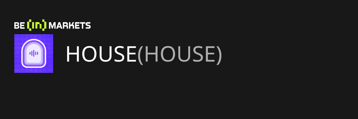 HOUSE (HOUSE) información de precios, capitalización de mercado, gráficos y fundamentos - BeInCrypto