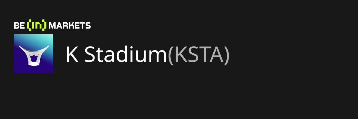 K Stadium (KSTA) 가격, 마켓캡, 차트 및 펜더멘털 정보 - BeinCrypto Korea