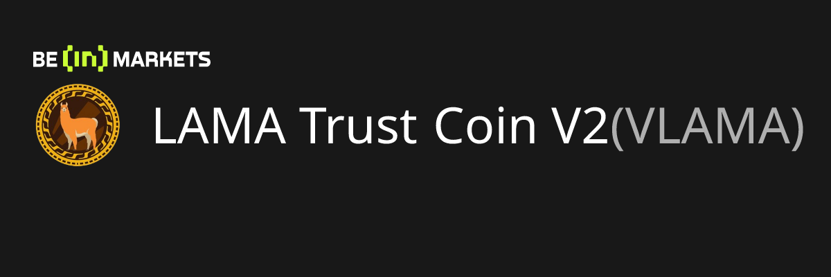 LAMA Trust Coin V2 (VLAMA) Price, MarketCap, Charts and Fundamentals ...