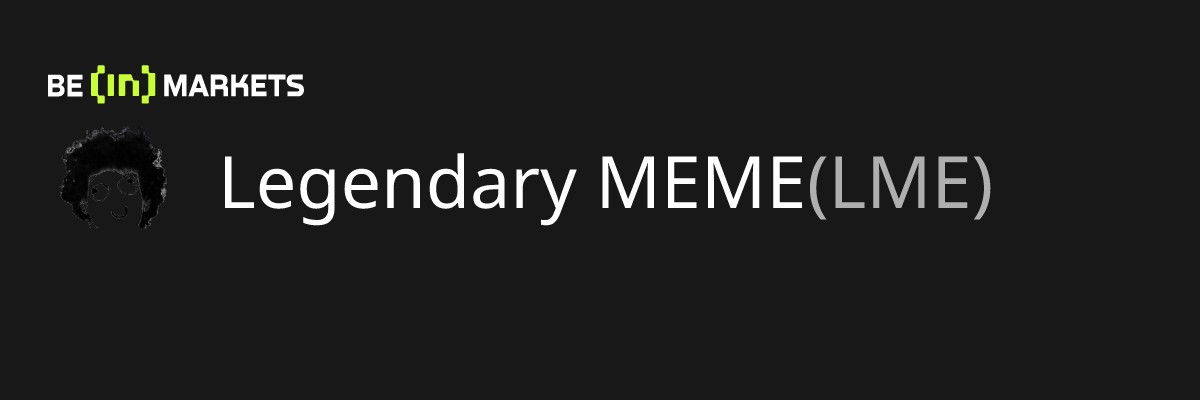 Legendary MEME (LME) 価格, 時価総額, 図表およびファンダメンタルズ情報 - BeInCrypto Japan