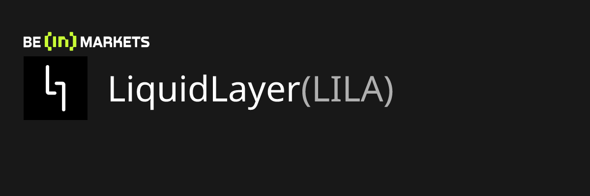 LiquidLayer (LILA) Price, MarketCap, Charts and Fundamentals Info - BeInCrypto