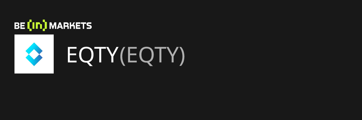 EQTY (EQTY) Price, MarketCap, Charts and Fundamentals Info - BeInCrypto