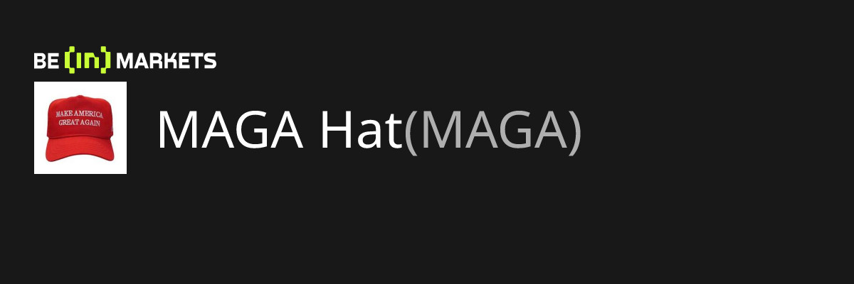 MAGA Hat (MAGA) Price, MarketCap, Charts and Fundamentals Info - BeInCrypto