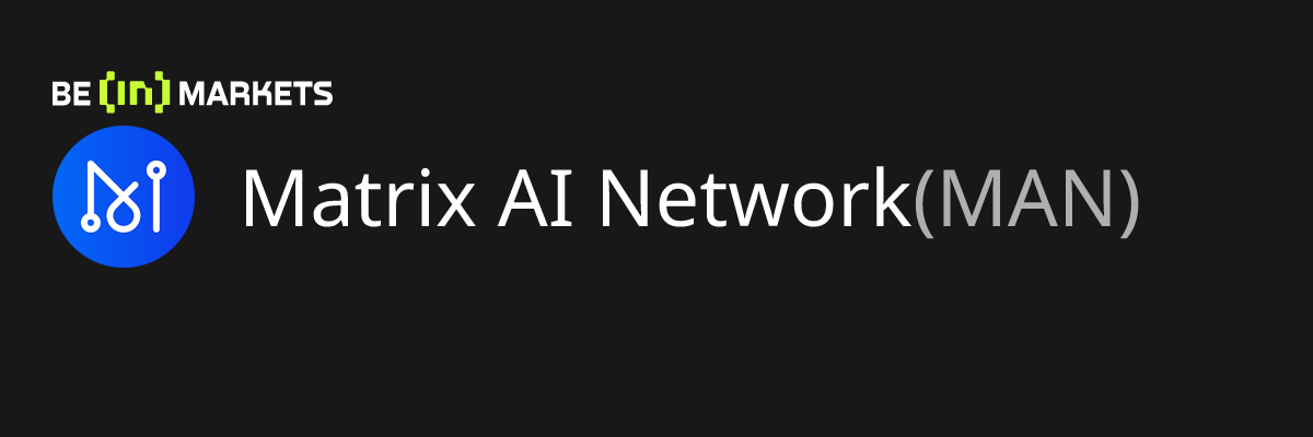 Matrix AI Network (MAN) 價格、市值、圖表和基本面資訊 - BeInCrypto