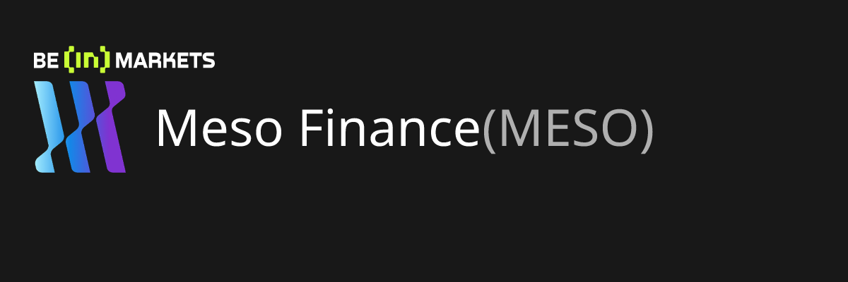 Meso Finance (MESO) Price, MarketCap, Charts and Fundamentals Info - BeInCrypto
