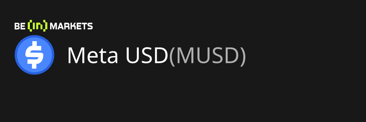 Meta USD (MUSD) Price, MarketCap, Charts and Fundamentals Info - BeInCrypto