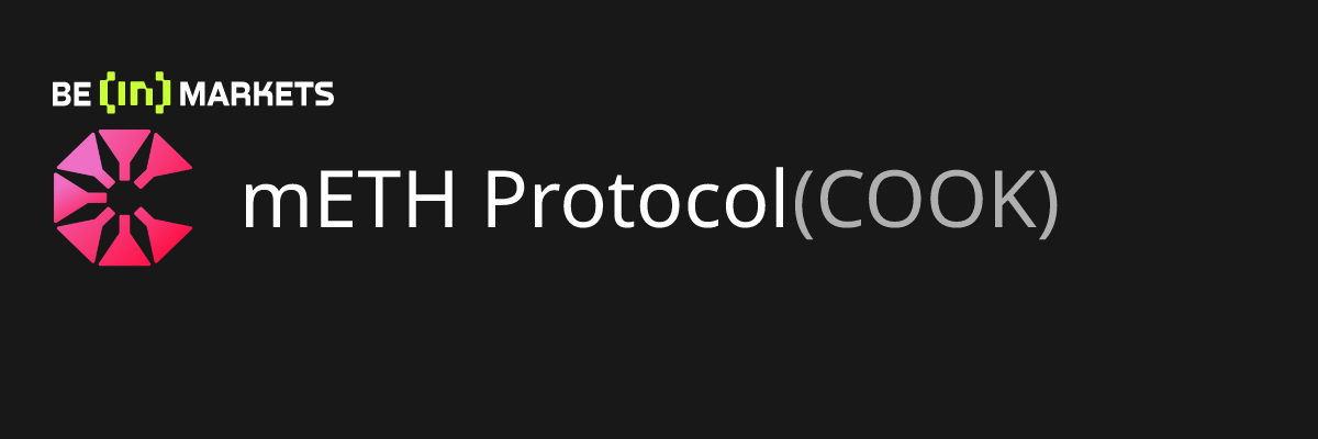 mETH Protocol (COOK) Price, MarketCap, Charts and Fundamentals Info - BeInCrypto